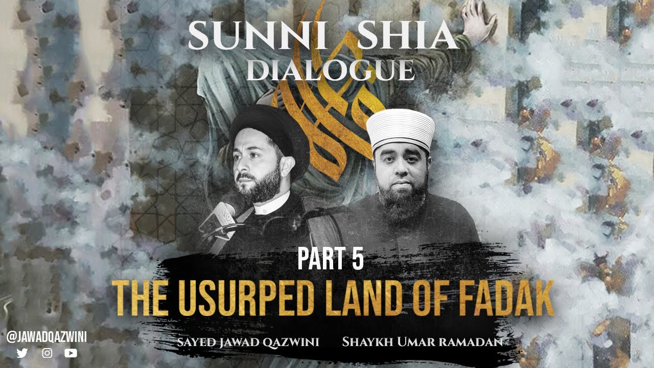 Part 5: The Usurped Land Of Fadak (sunni shia dialogue) - YouTube