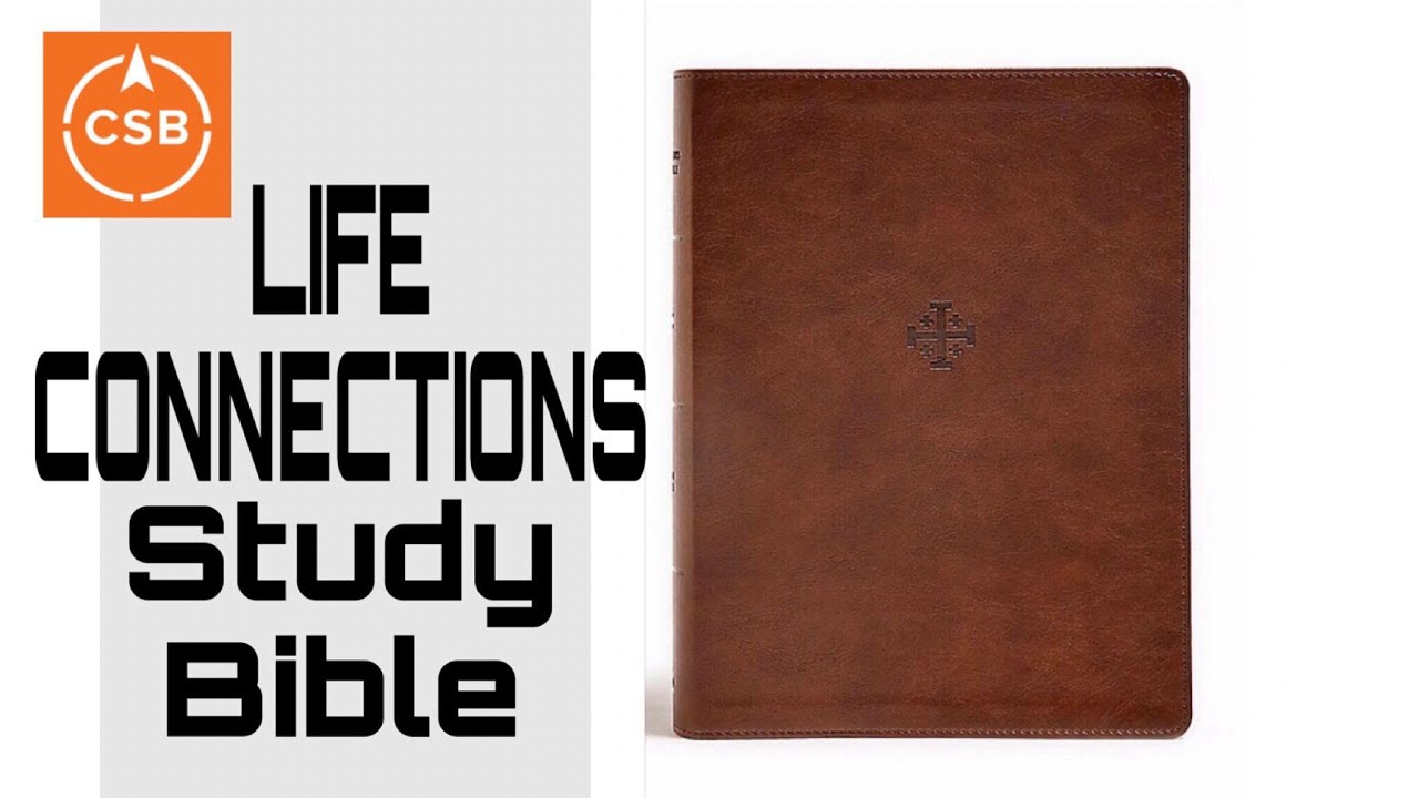CSB Life Connections Study Bible - YouTube