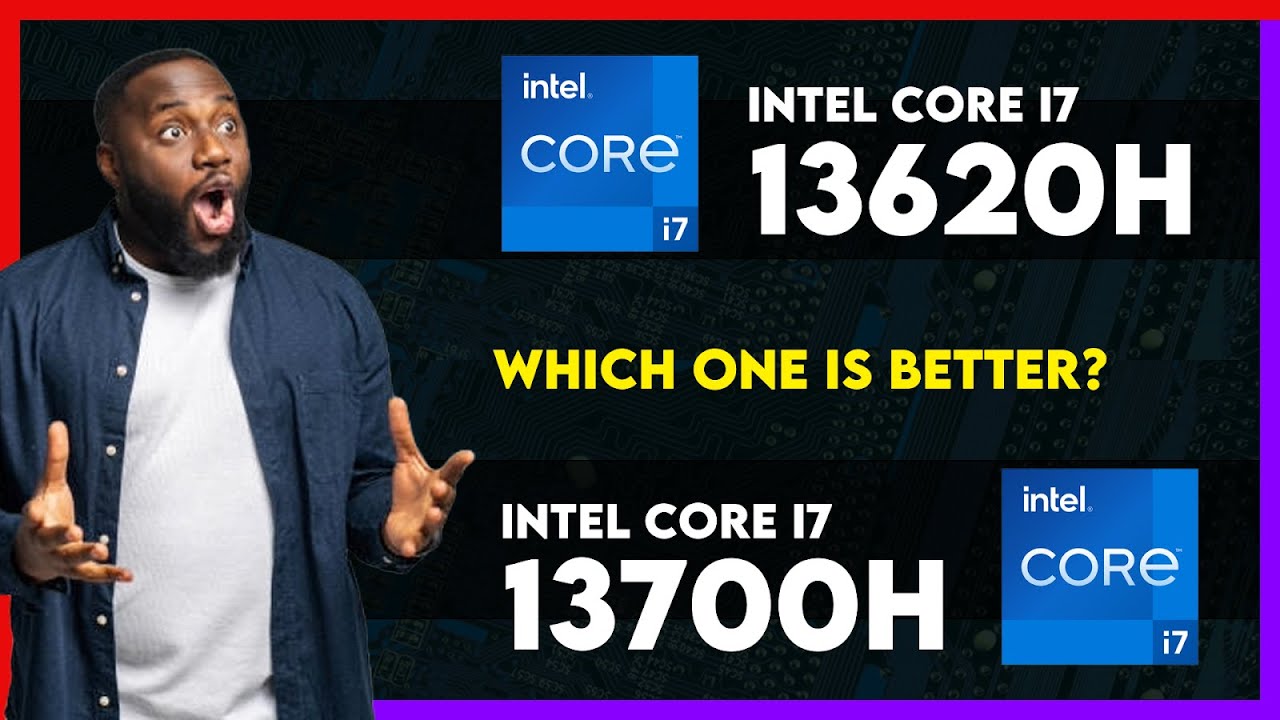 Intel Core i7 13620H vs Intel Core i7 13700H Comparison - YouTube