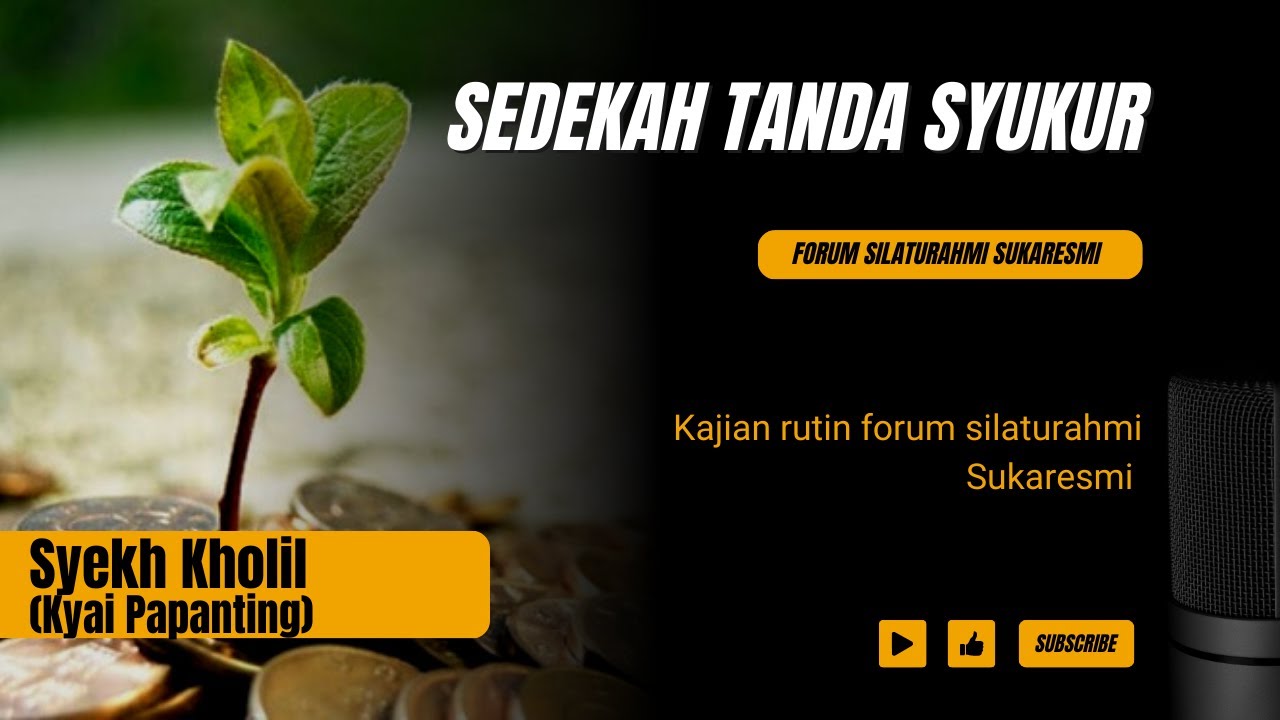 Sedekah Tanda Syukur; Kyai Syekh Khalil (kyai Papanting) #ceramahsunda ...