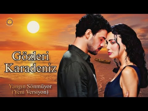 Gözleri Karadeniz Müzikleri - 🎧 Yangın Sönmüyor (Yeni Versiyon) | Emotional Turkish Drama OST 2025