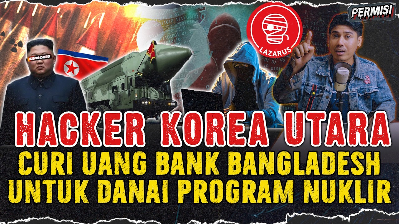 HACKER KOREA UTARA CURl UANG BANK BANGLADESH UNTUK DANAI PROGRAM NUKLlR - YouTube