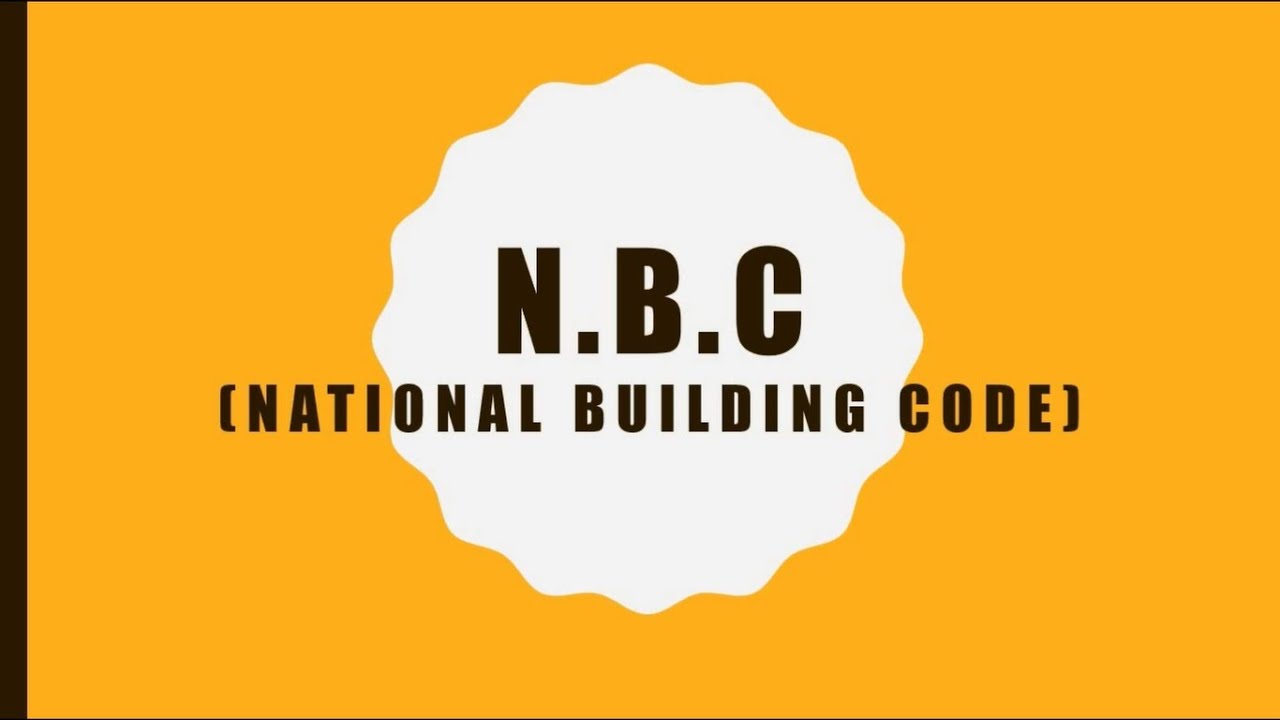 WHAT IS N.B.C (NATIONAL BUILDING CODE) ? - YouTube
