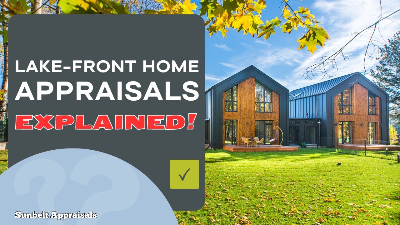 Lake Front Home Appraisals Explained! Sunbelt Appraisals - YouTube
