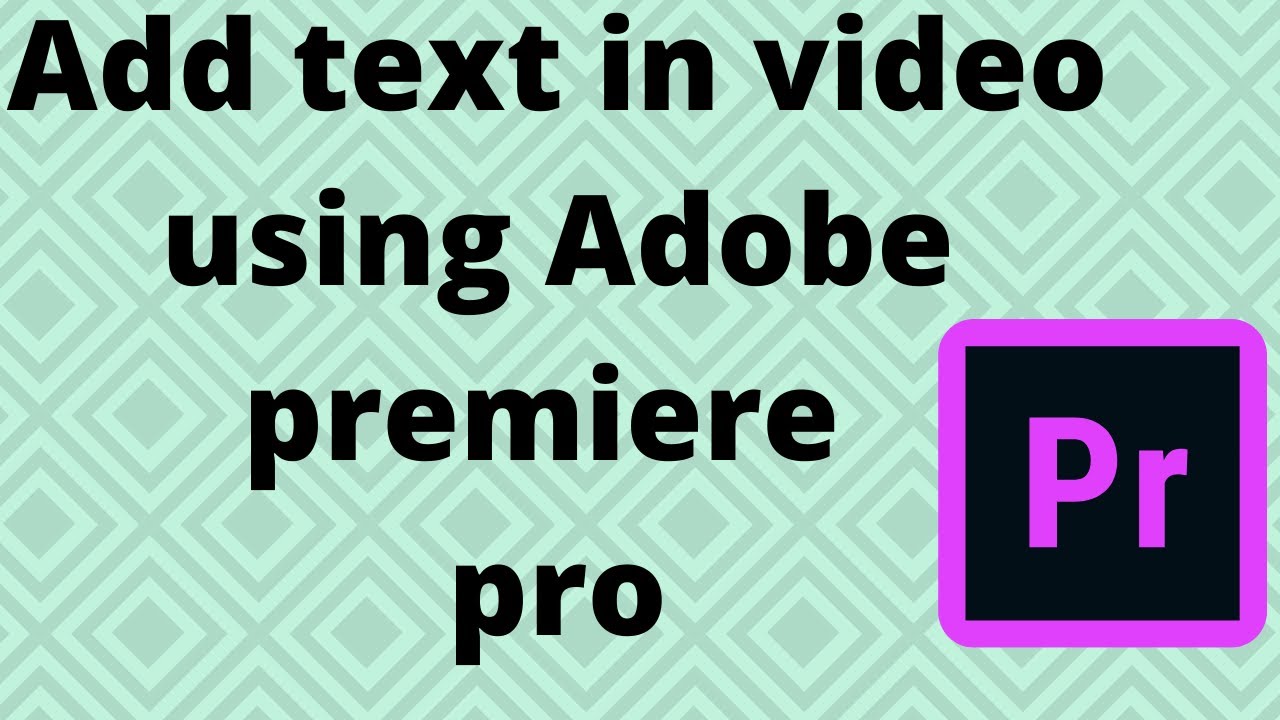 How To Add Text In Video Using Adope Premiere Pro Tamil Add Text In Video Adobe Premiere YouTube How To Add Text In Video Using Adope Premiere Pro Tamil Add Text In Video Adobe Premiere YouTube