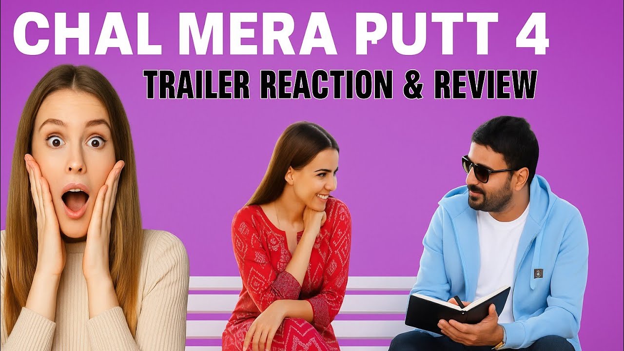 chal mera putt 4 trailer reaction - YouTube
