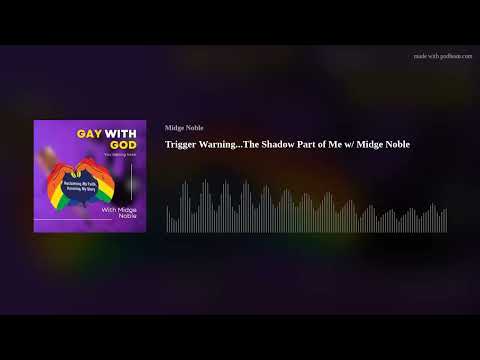 Trigger Warning...The Shadow Part of Me w/ Midge Noble - YouTube