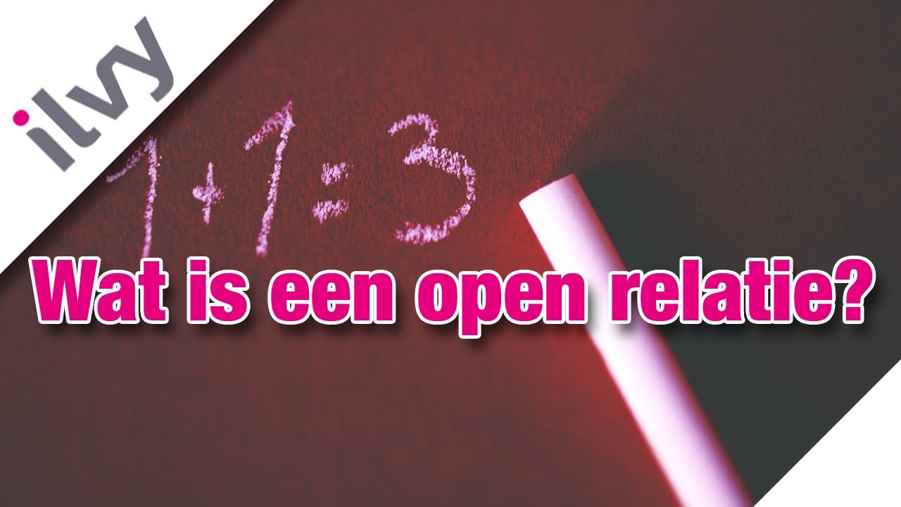 Wat is een Open Relatie? - YouTube