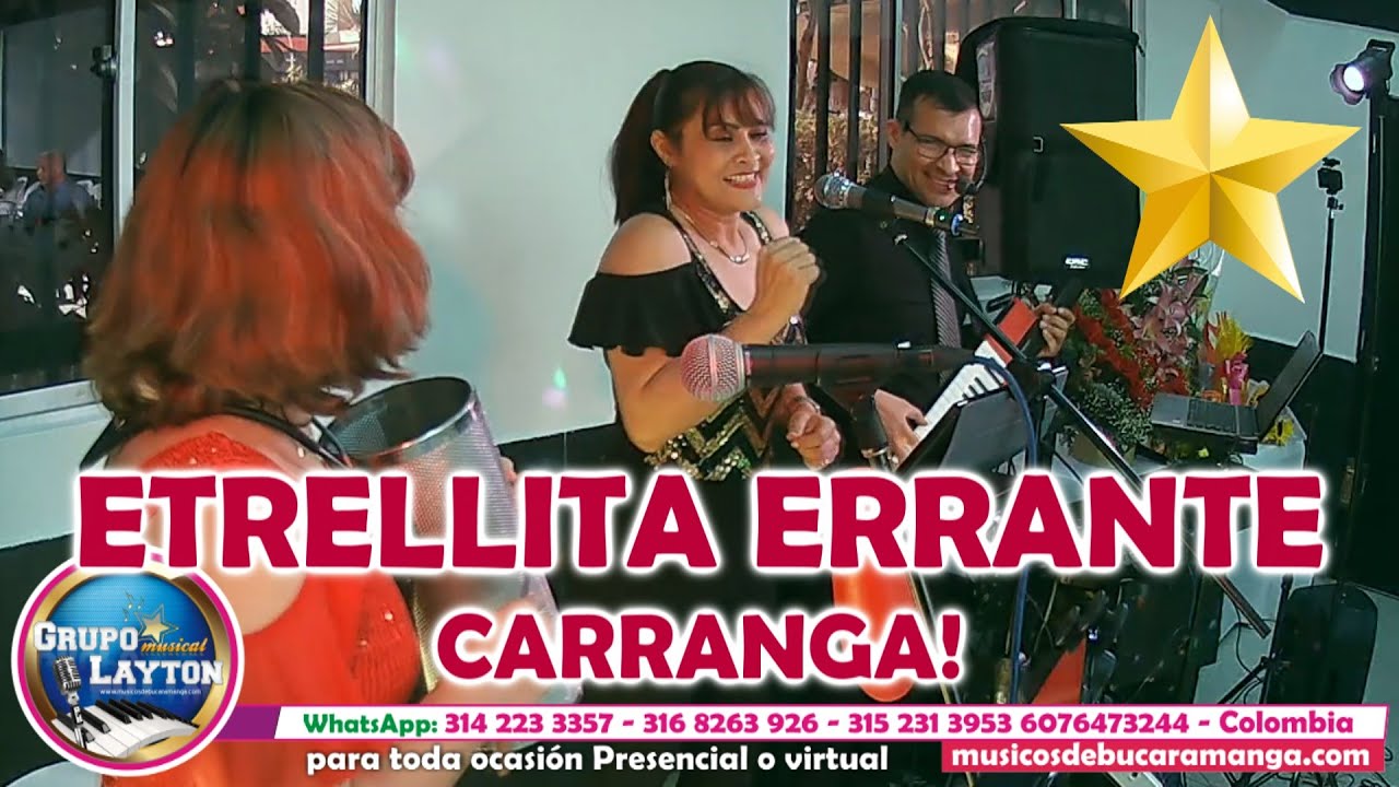 CARRANGA: Estrellita Errante Pa BAILAR / Grupo Musical 314 223 3357 ...