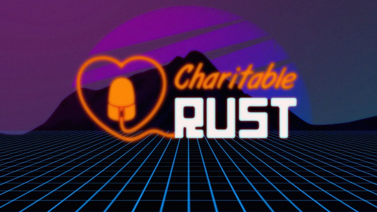 Charitable Rust: Trailer - YouTube