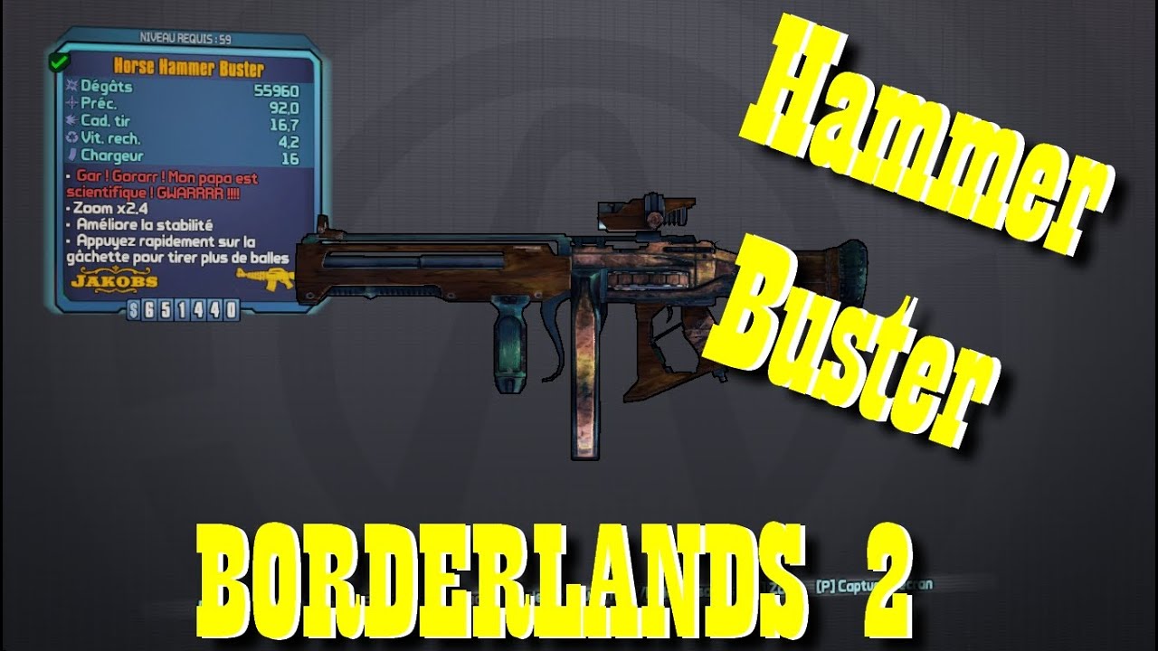 [Guide Arme Légendaire] - Hammer Buster (Borderlands 2) - YouTube