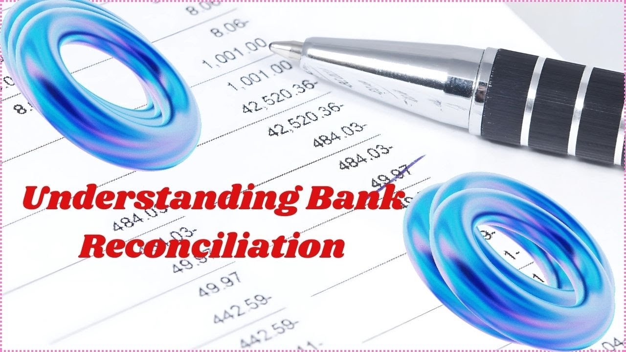 What is Bank Reconciliation? Explained in Simple Terms - YouTube