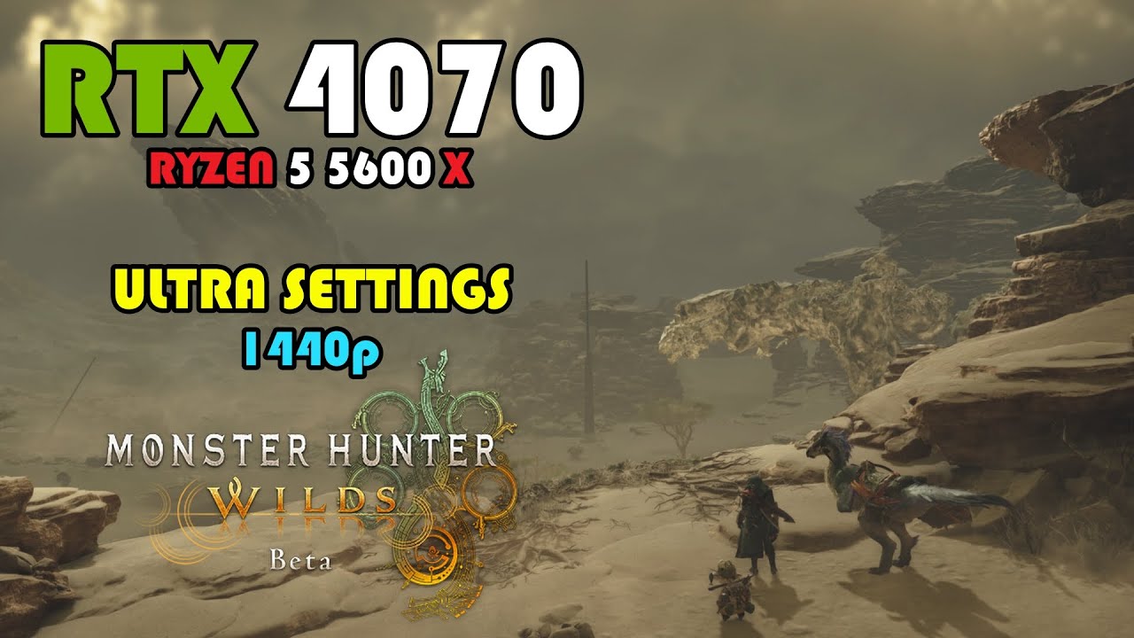 MONSTER HUNTER WILDS Beta RTX 4070 + RYZEN 5 5600X Benchmark @ 1440p ...