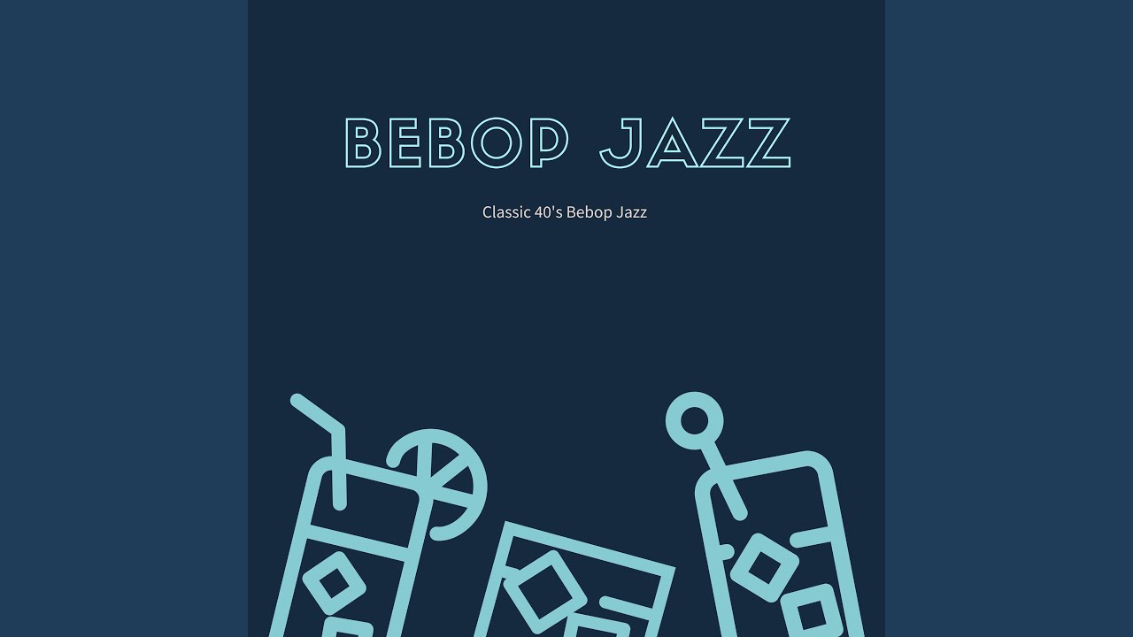 Classic 40's Bebop Jazz - YouTube