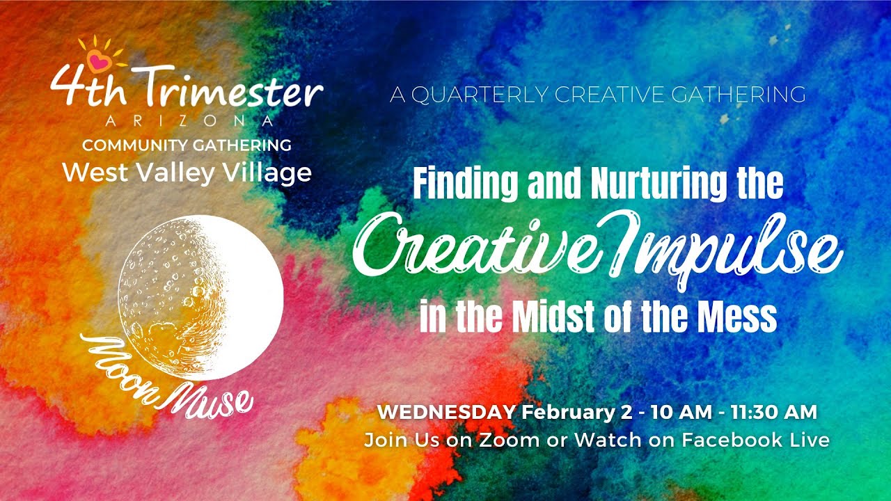 Finding & Nurturing the Creative Impulse: 4th Trimester Community ...