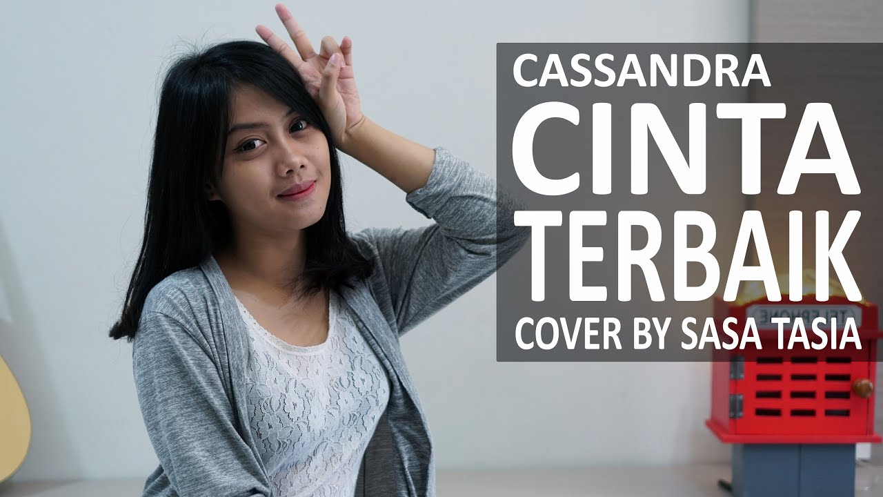 CINTA TERBAIK - CASSANDRA COVER BY SASA TASIA - YouTube