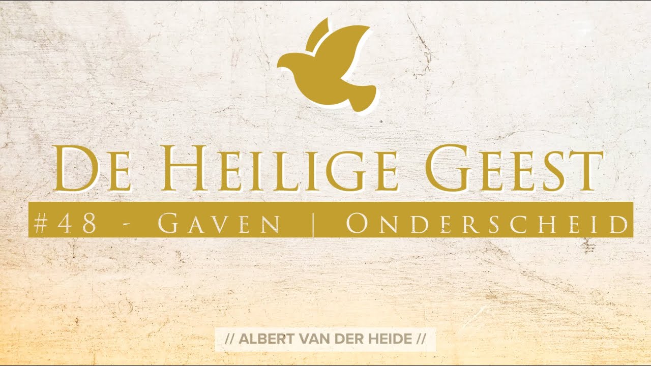 #48 - Heilige Geest - Gaven van de Geest - Onderscheiding van Geesten ...