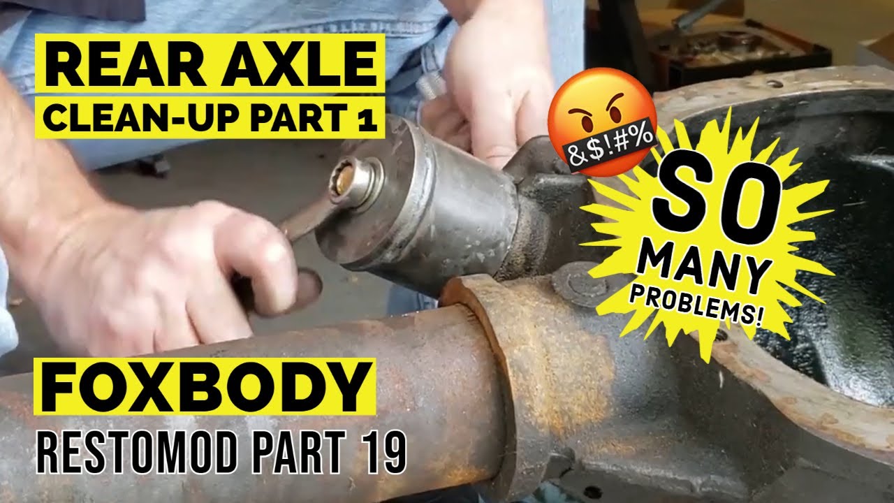 Rear Axle Clean-up Part 1 - Foxbody Restomod Part 19 - YouTube