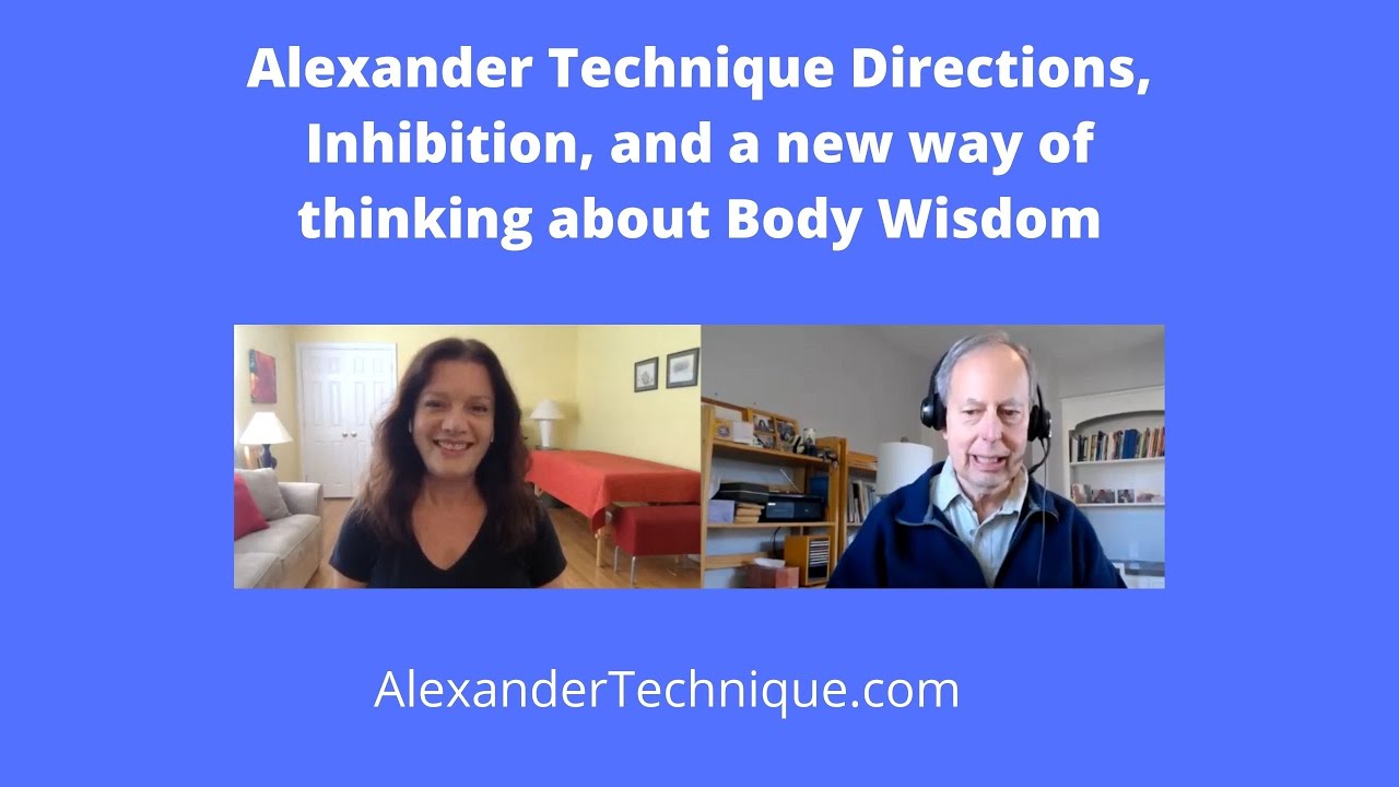 Alexander Technique Directions, Inhibition and a new way of thinking ...