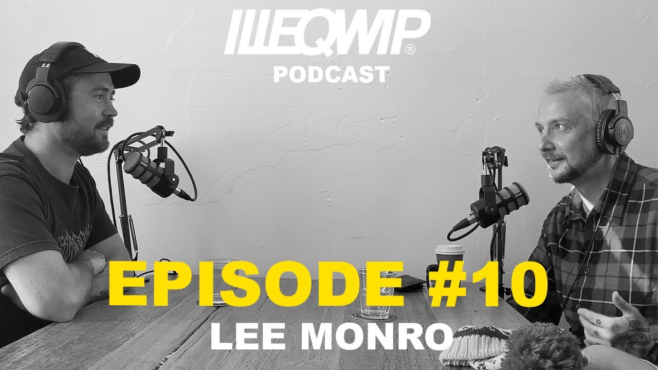 Lee Monro | illeqwip Podcast #10 - YouTube