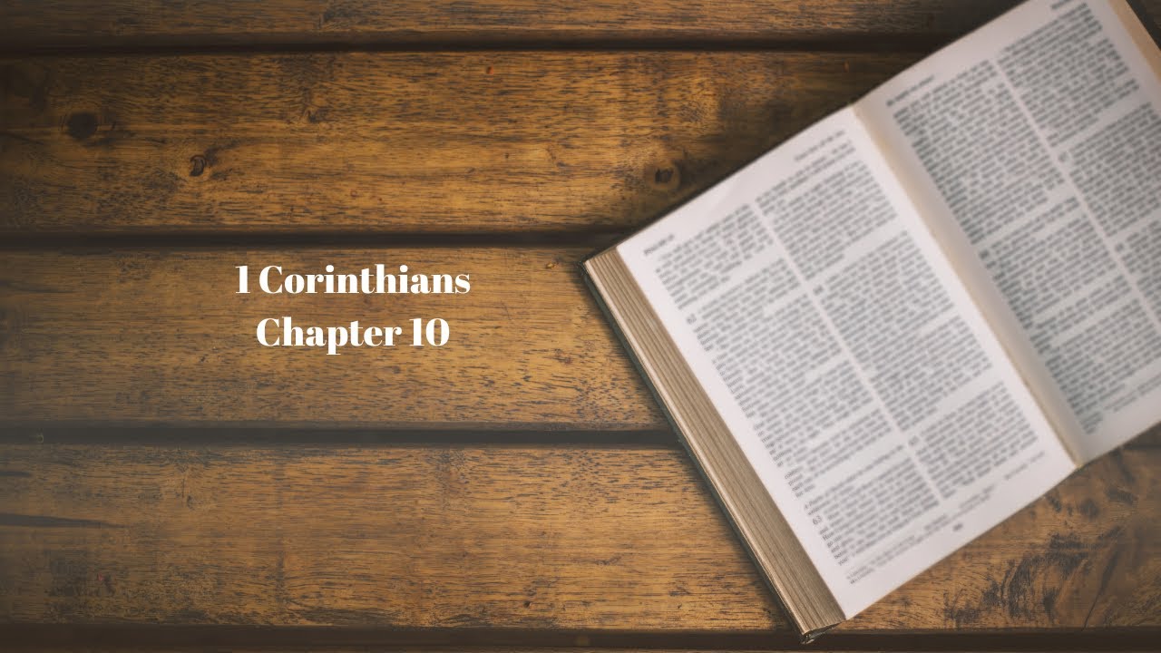 1 Corinthians Chapter 10 - YouTube