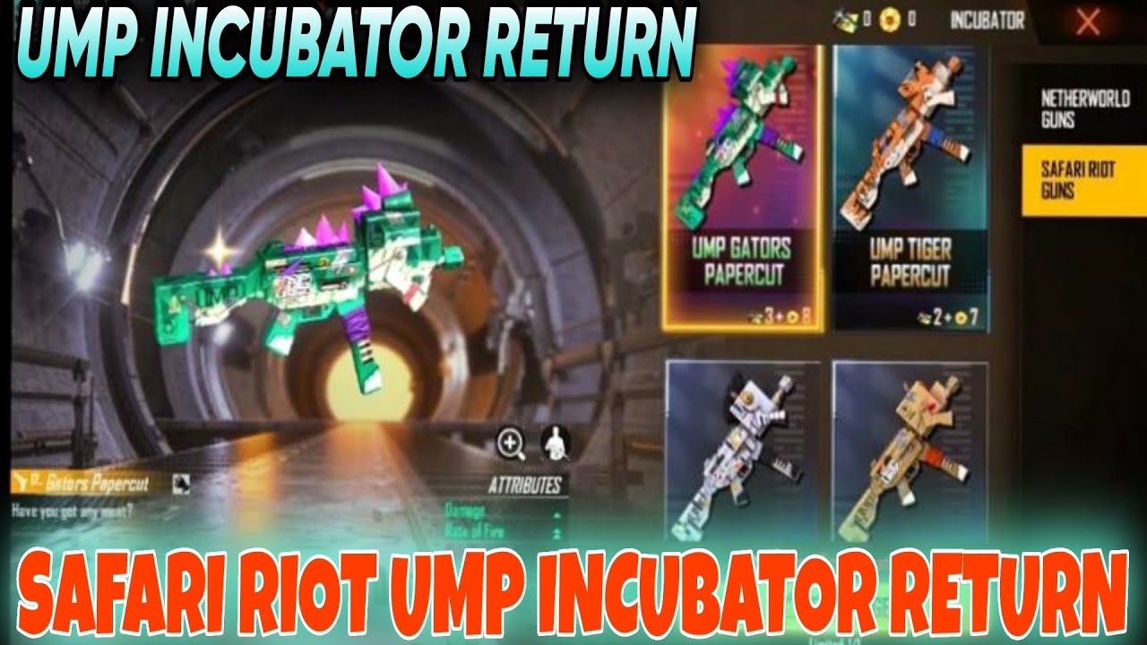 UMP INCUBATOR RETURN IN FREE FIRE !! SAFARI RIOT INCUBATOR RETURN & UMP ...