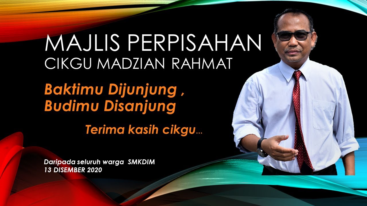 PERPISAHAN CIKGU MADZIAN SMKDIM 2020 - YouTube