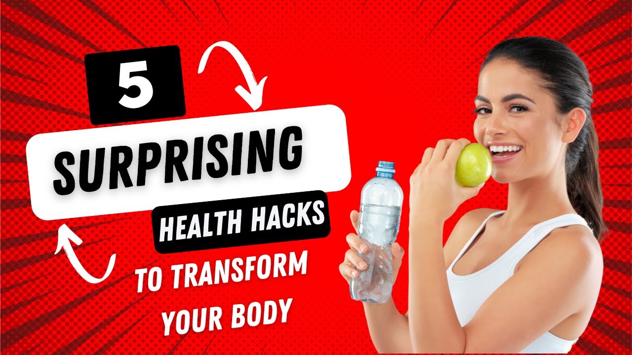 UNLOCK Your Body’s Potential With These 5 Healthy Hacks - YouTube