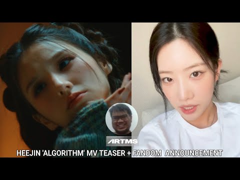 HeeJin 'Algorithm' MV Teaser Reaction + ARTMS Fandom Name Announcement ...