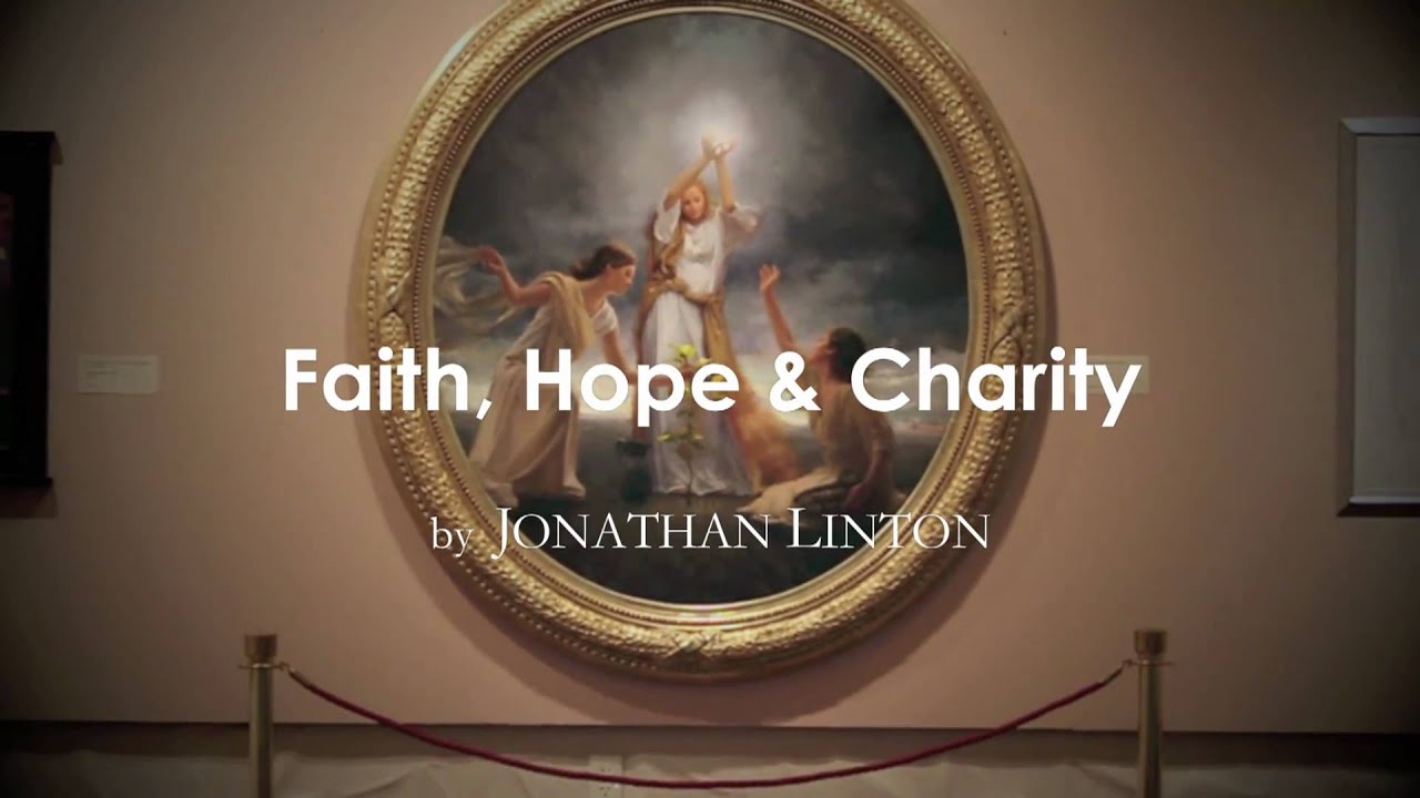 Faith, Hope and Charity - YouTube