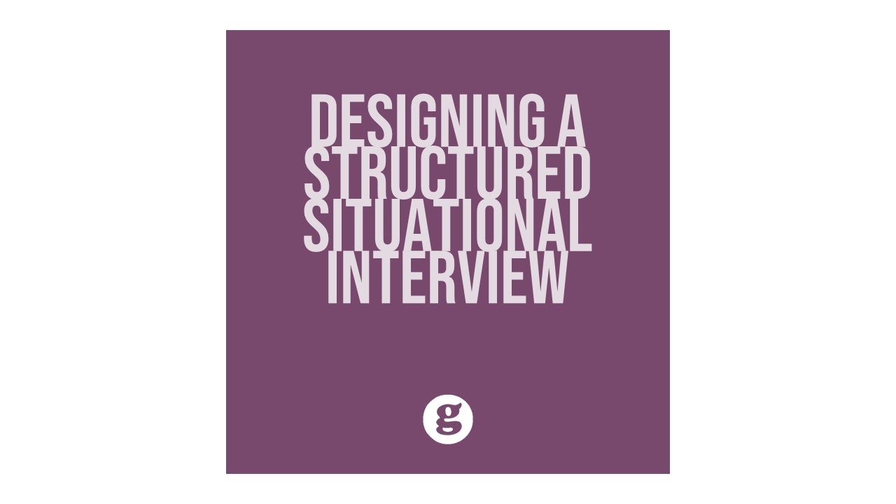 Designing a Structured Situational Interview - YouTube