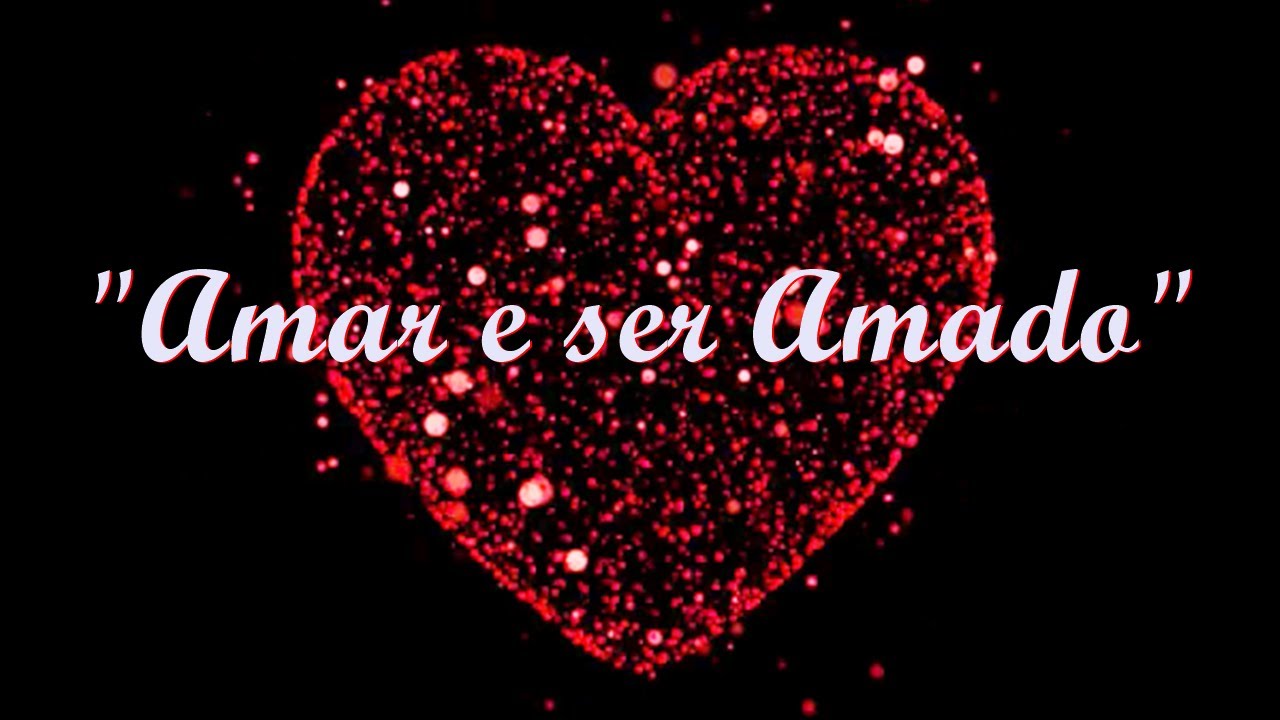 "Amar e ser Amado" - YouTube