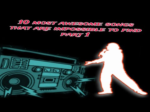 10 most awesome songs that are impossible to find (Part 1) - YouTube
