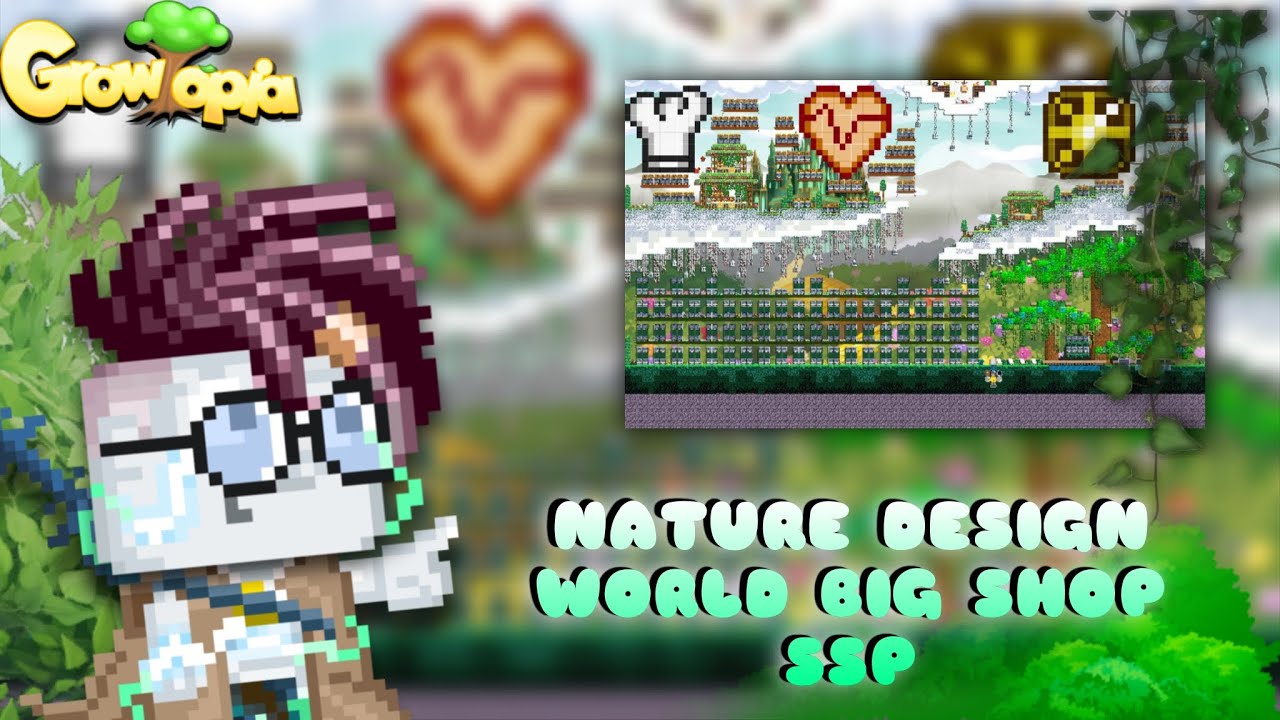 World Design Big Shop SSP Theme Nature || Growtopia Design - YouTube