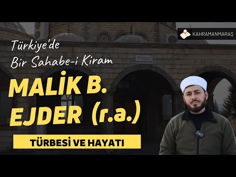 Malik Bin Ejder (r.a.) Camii ve Türbesi / Gezi Yorum - 4.Bölüm