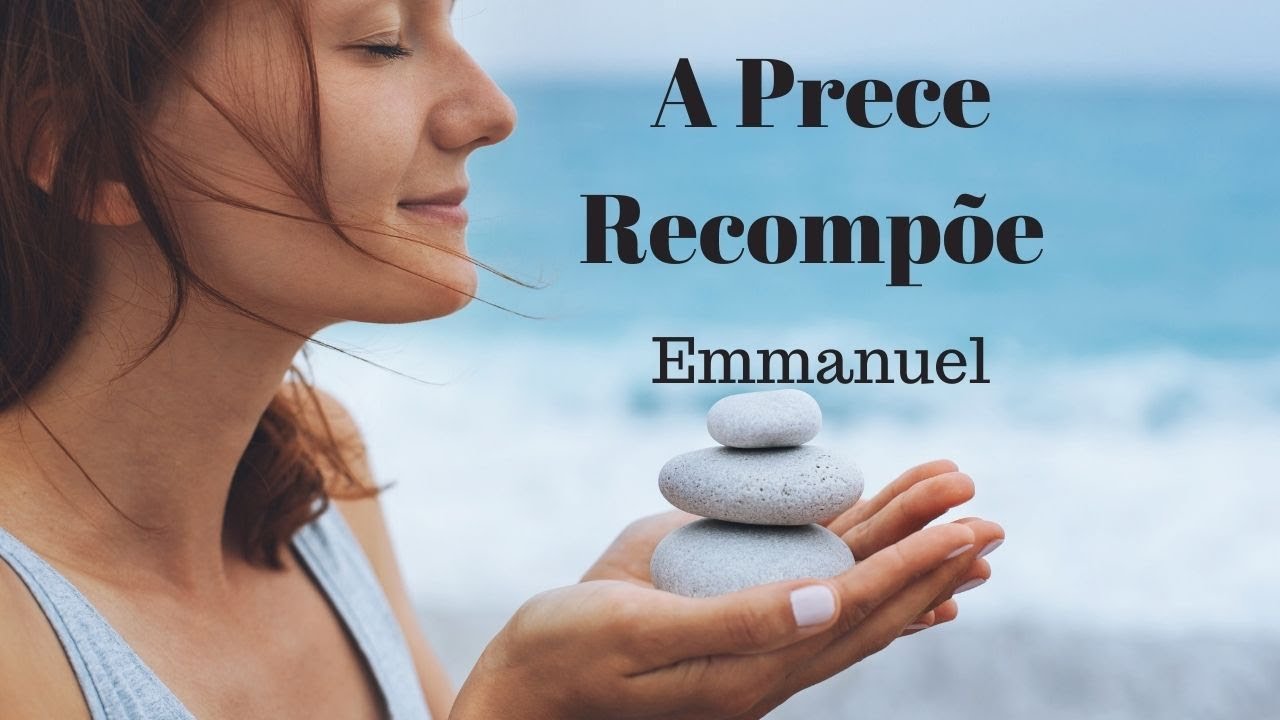 "A Prece Recompõe" - ORAÇÕES Diárias - À Luz da Oração - YouTube