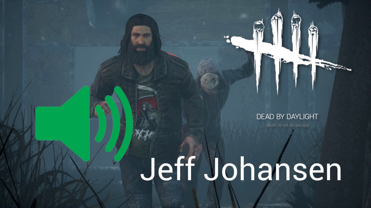 Dead by Daylight: Survivor Sounds - Jeff Johansen - YouTube