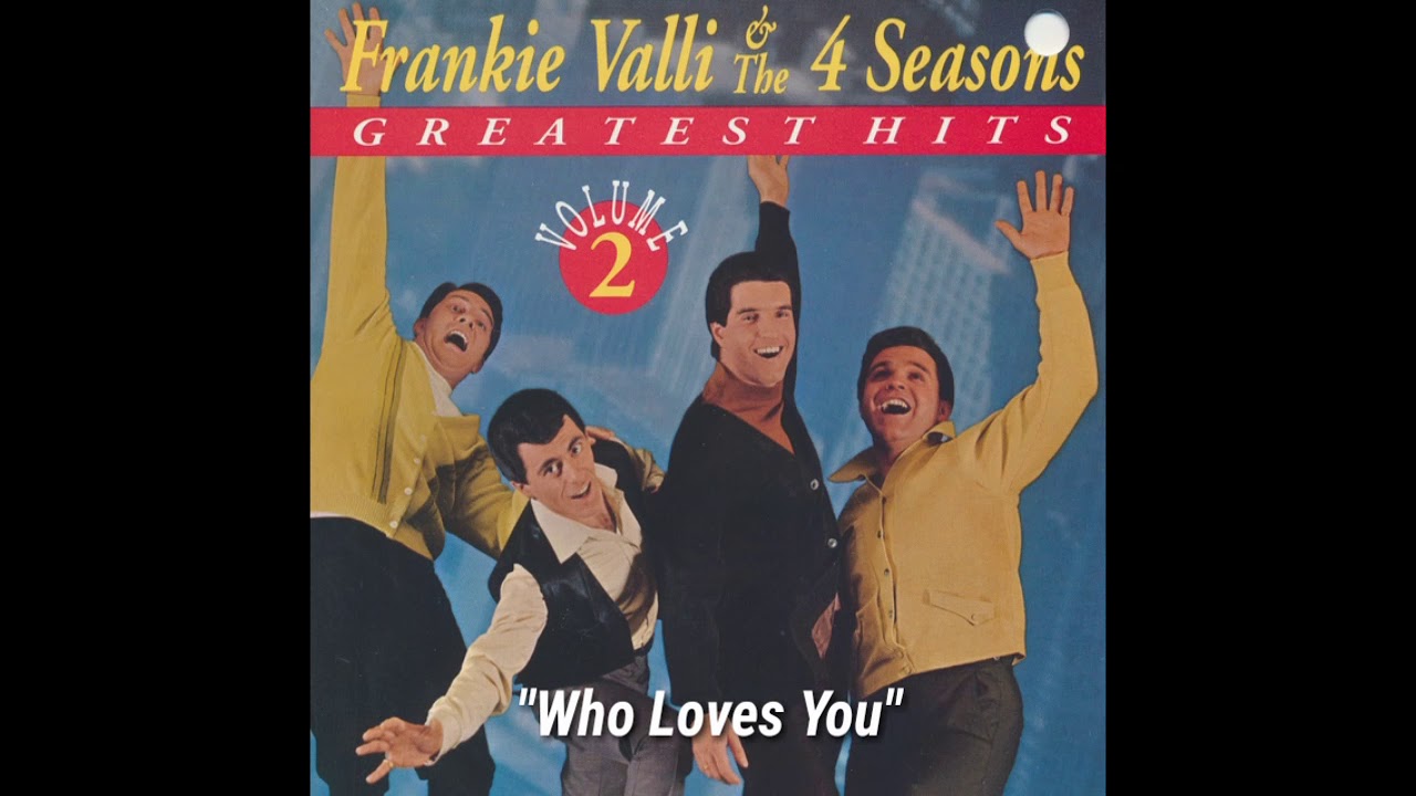 Frankie Valli & The Four Seasons "Who Loves You" ~ from the album ...
