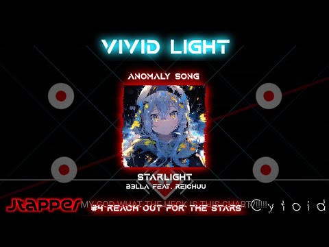 [Cytoid?] Anomaly Song? | B3LLA feat. Reichuu - Starlight / Anomaly Lv.???(Vivid Light Anomaly ...