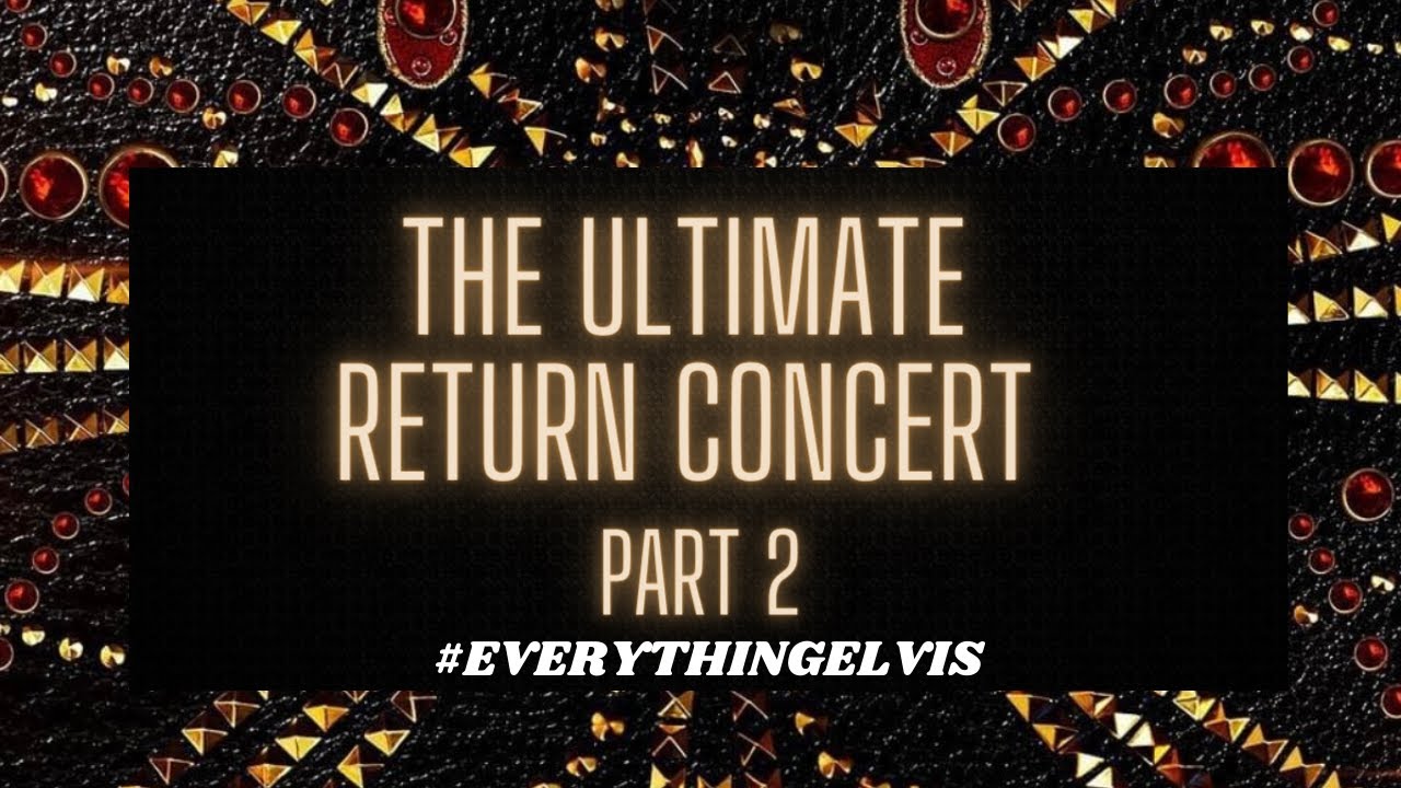 The Ultimate Returns Concert live from Graceland--Part 2--Elvis Week ...