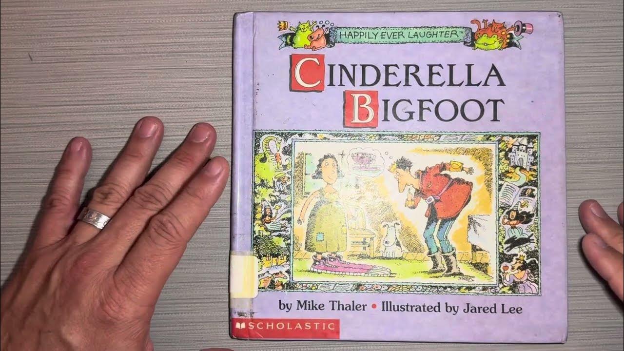 Cinderella Bigfoot by Mike Thaler is a funny twist on a fairytale ...