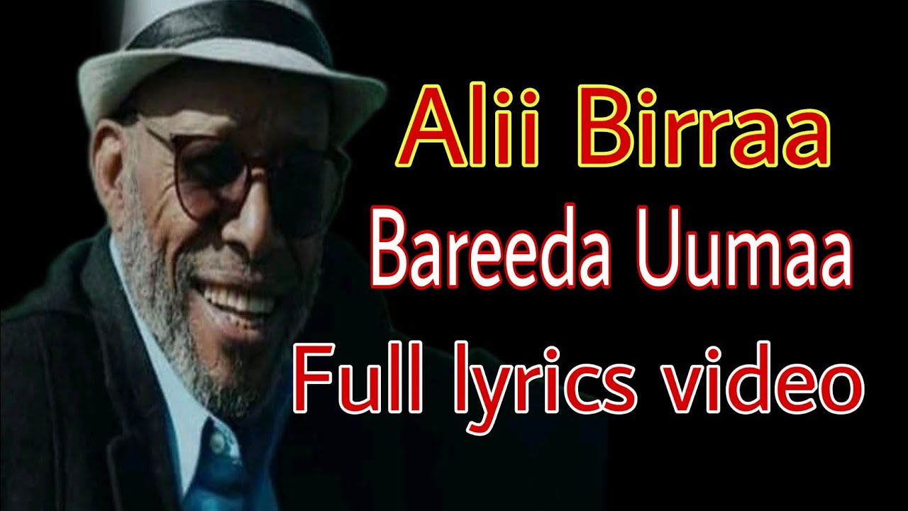 Alii Birraa -Bareeda umma- full lyrics video -Beka Lyrics - YouTube