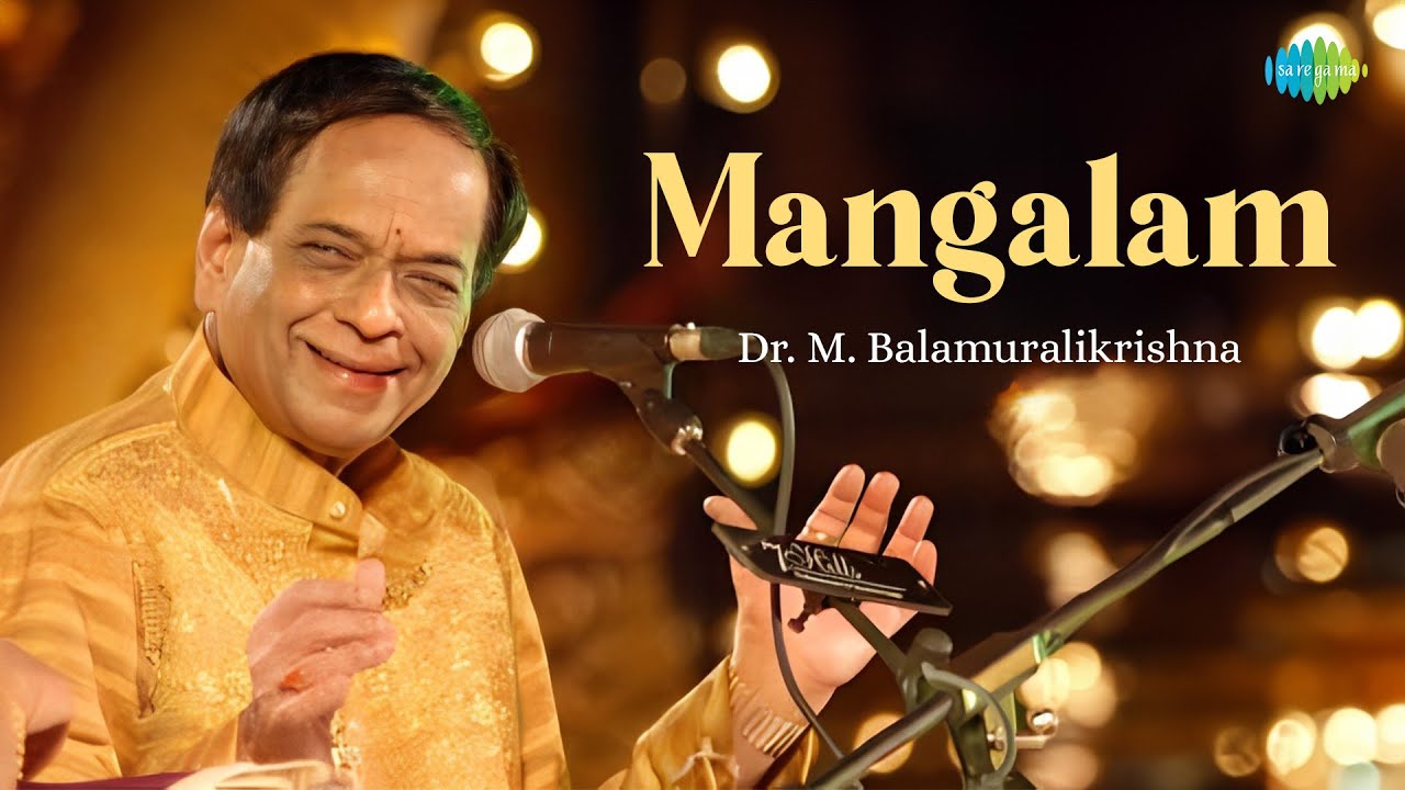 Mangalam | Dr. M. Balamuralikrishna | Devotional Song | Carnatic ...
