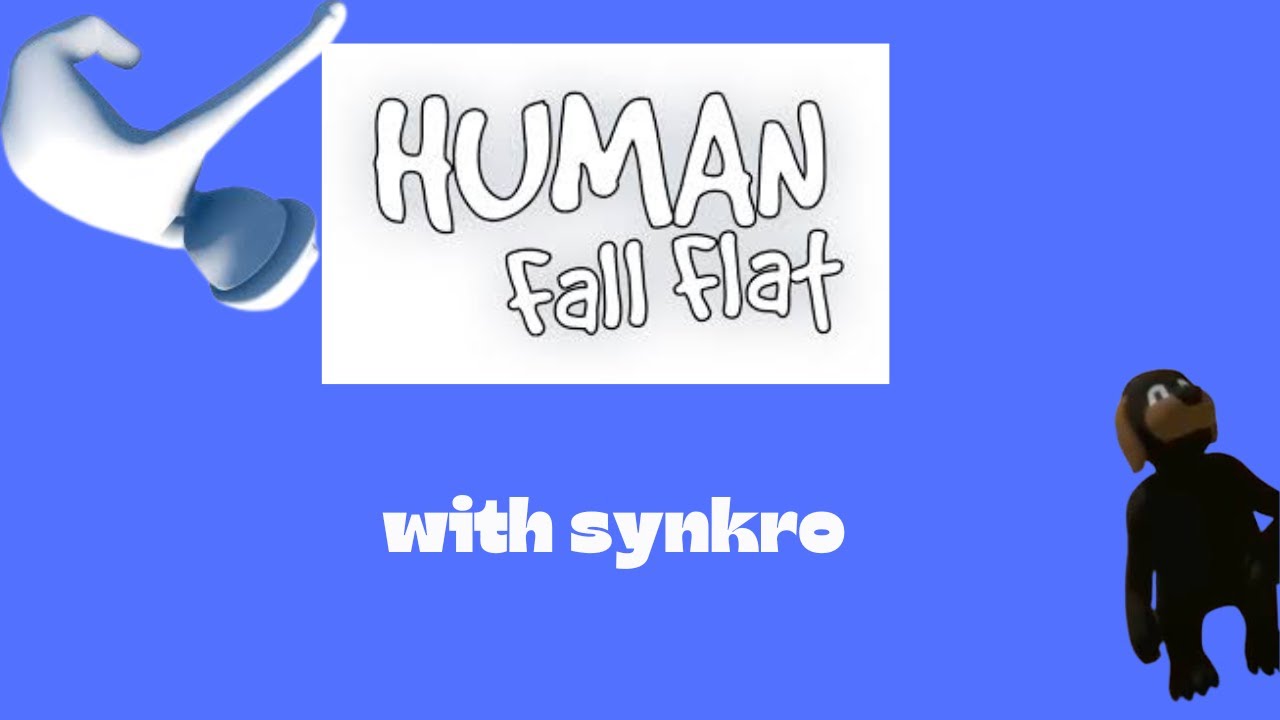 Human Fall Flat with Synkro Episode 1 - YouTube