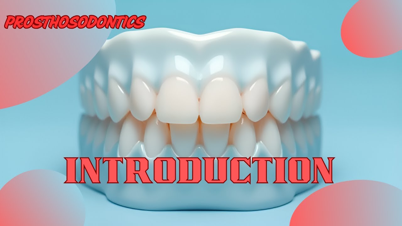 Prosthodontics Introduction (Denture Base) (شرح بالعربي) - YouTube