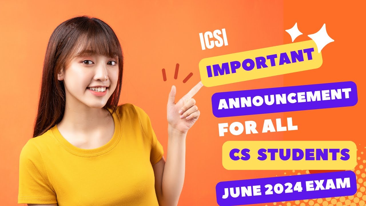 ICSI IMPORTANT ANNOUNCEMENT FOR ALL CS STUDENTS FOR JUNE 2024 EXAM ...