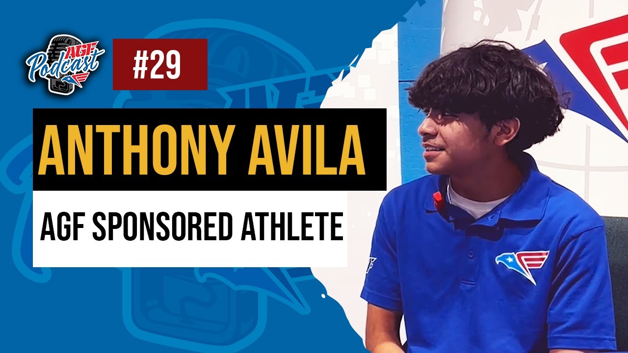 AGF Podcast #29: Anthony Avila - AGF Sponsored Athlete - YouTube