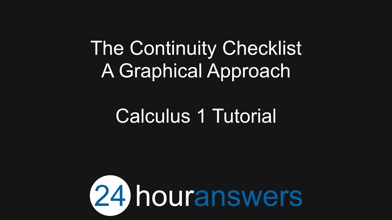 Continuity Checklist: A Graphical Approach - Calculus 1 - 24HourAnswers ...