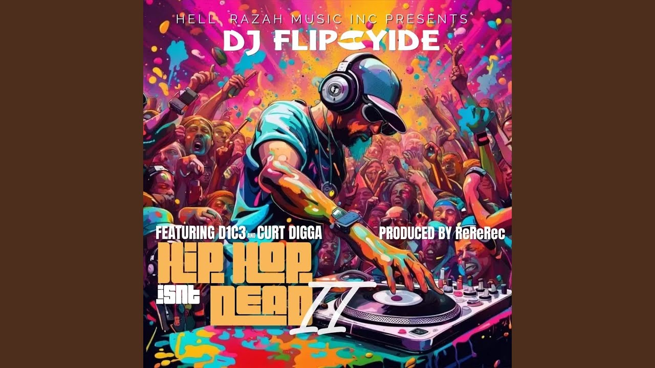 Hip Hop Isn't Dead II (feat. D1C3 & Curt Digga) - YouTube