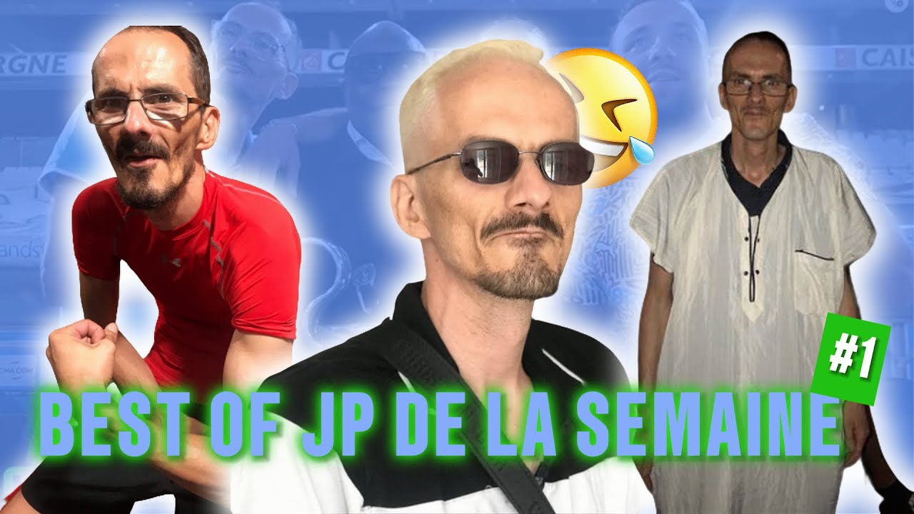 BEST OF JP DE LA SEMAINE #1 ||🤣😂 - YouTube